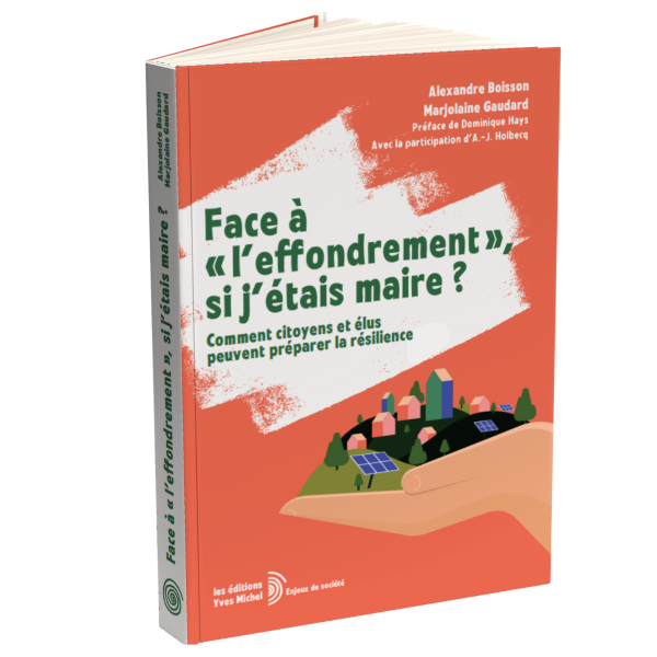Sortie du tome 2 de Face à « l’effondrement », si j’étais maire ? – SOS ...